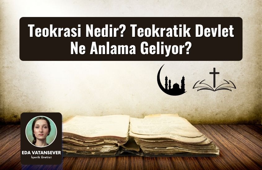 Teokrasi Nedir? Teokratik Devlet Ne Anlama Geliyor? - Sosyologer